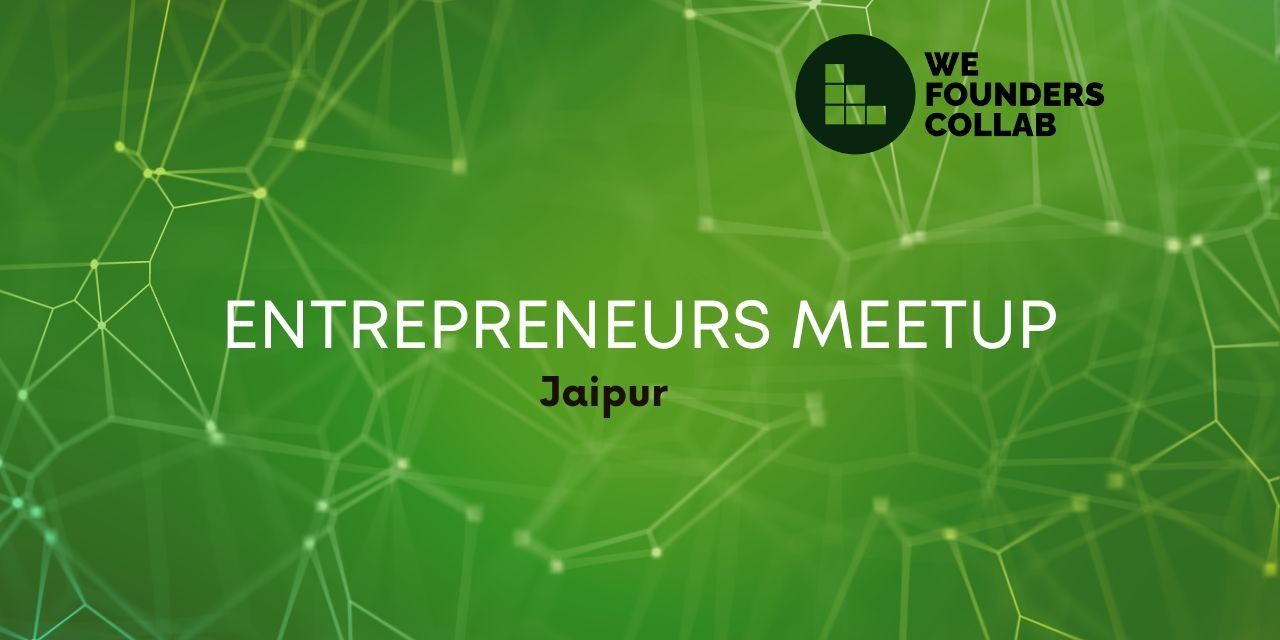 Entrepreneurs Meetup by We Founders Collab workshops Event Tickets ...