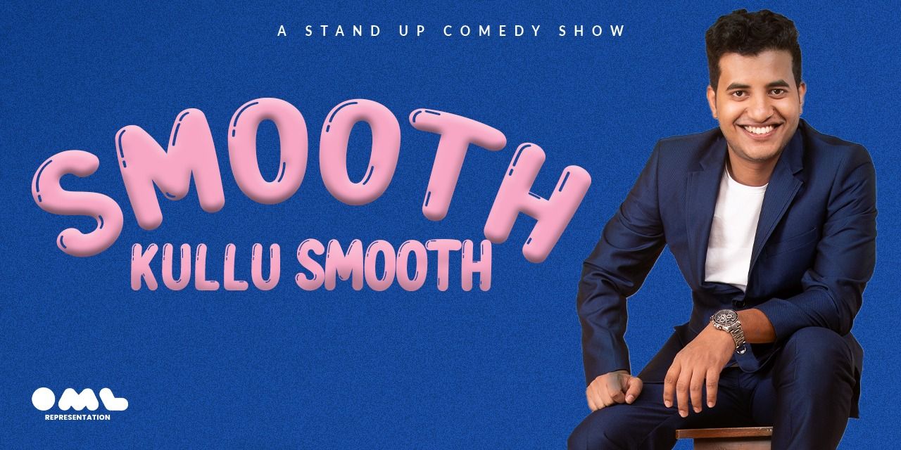 Smooth Kullu Smooth by Aaditya Kulshreshth Comedy Shows Event Tickets ...