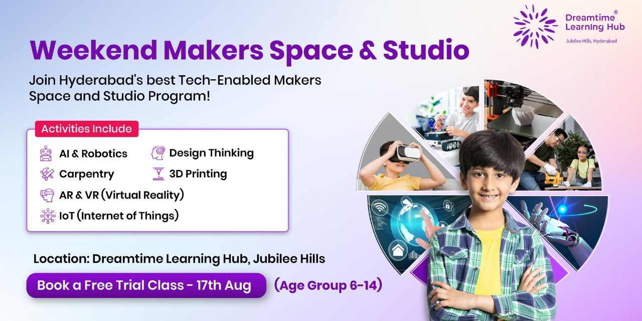 Dreamtime Hub's MakerSpace: WorkShop for Kids workshops Event Tickets Hyderabad - BookMyShow