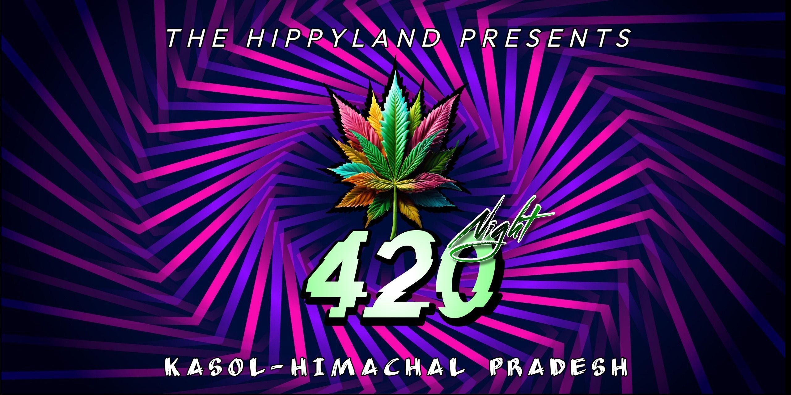 420 NIGHT - TRANCE PARTY IN KASOL music-shows Event Tickets Kullu ...