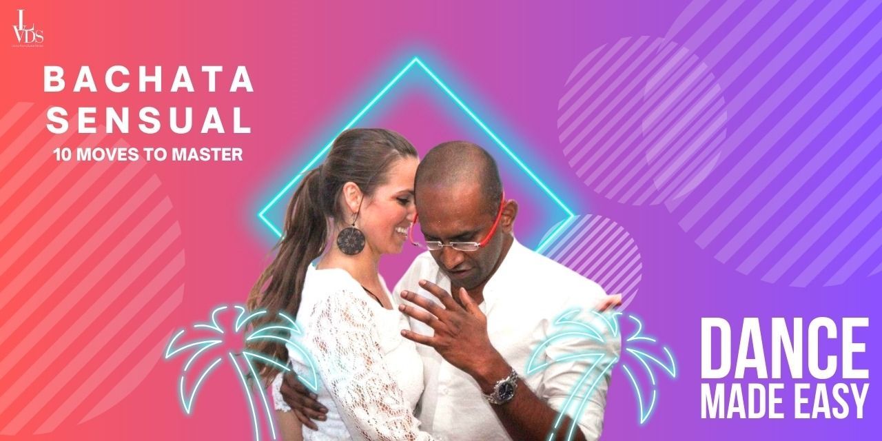 BACHATA SENSUAL - 10 Moves to Master workshops Event Tickets Bengaluru - BookMyShow