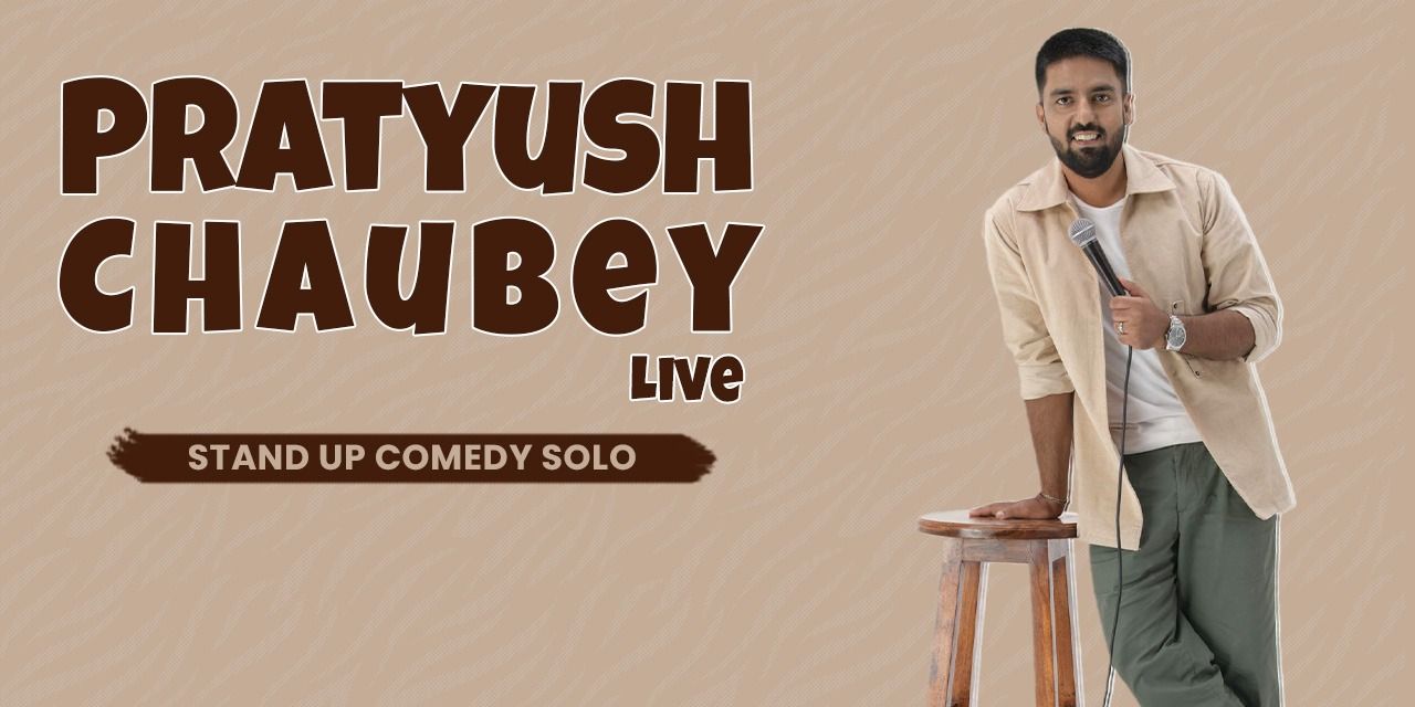 Pratyush Chaubey LIVE Comedy Shows Event Tickets - BookMyShow
