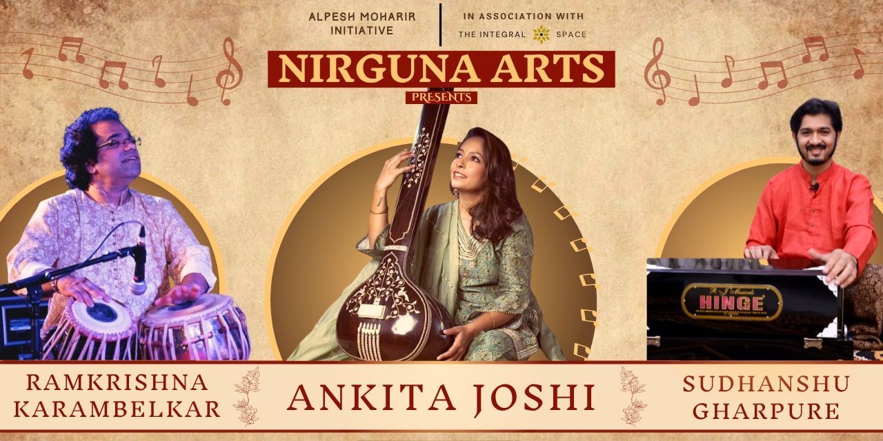 Nirguna Arts Presents: Ankita Joshi music-shows Event Tickets Mumbai ...