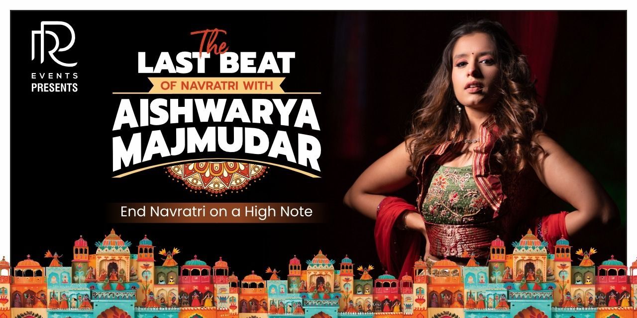 Last Beat of Navratri With Aishwarya Majmudar | navratri Tickets Rajkot ...