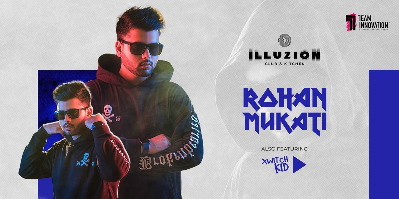 Rohan Mukati - Live at Illuzion music-shows Event Tickets Hyderabad ...