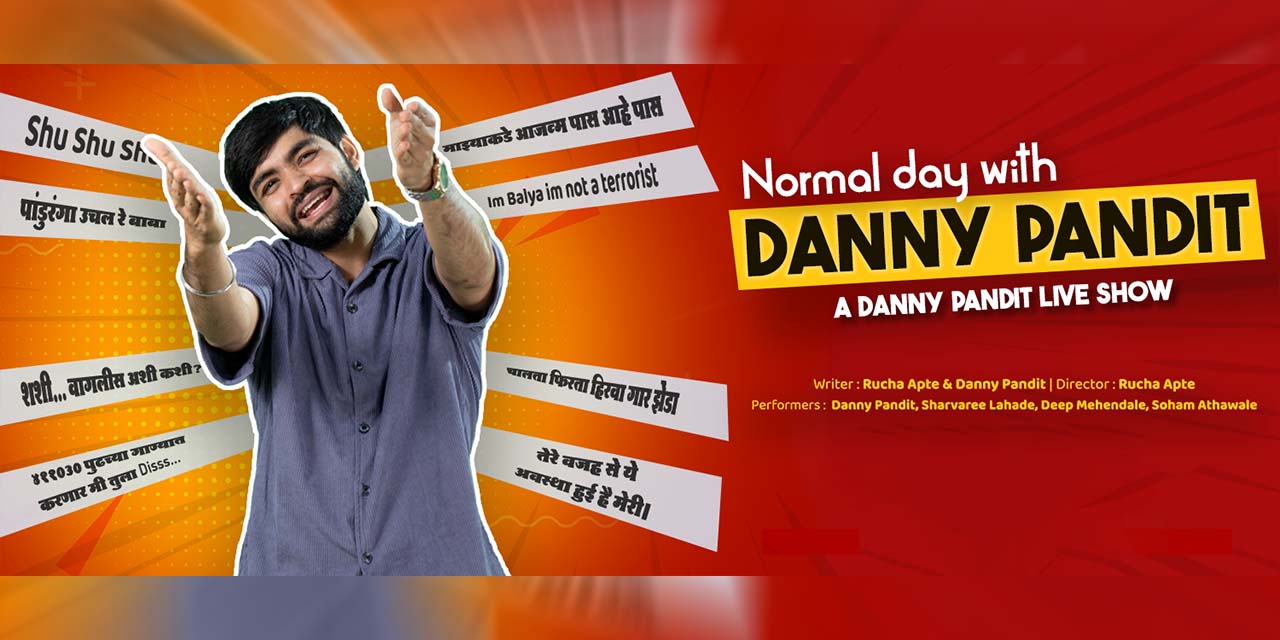 Normal Day with Danny Pandit comedy-shows Event Tickets Pune - BookMyShow