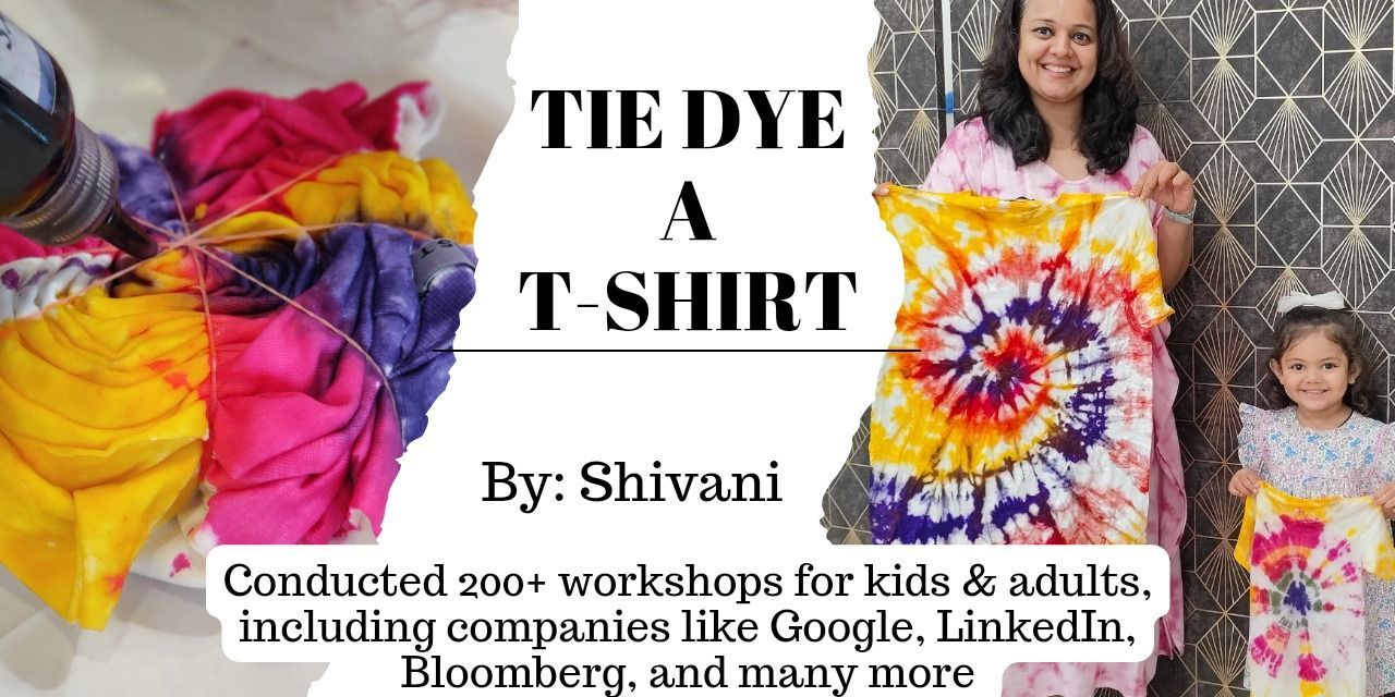 Tie Dye a T-shirt workshop with HueCoast- Kids kids Event Tickets Bengaluru - BookMyShow