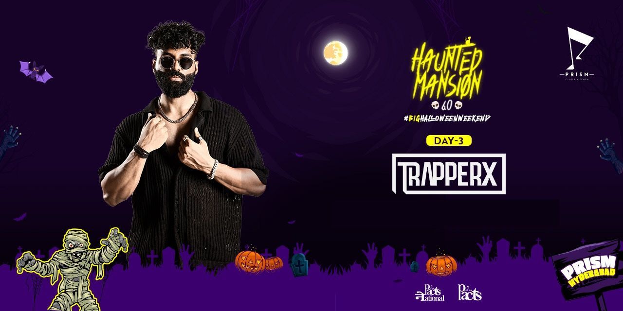 HAUNTED MANSION DAY 3 - TRAPPER X music-shows Event Tickets Hyderabad ...