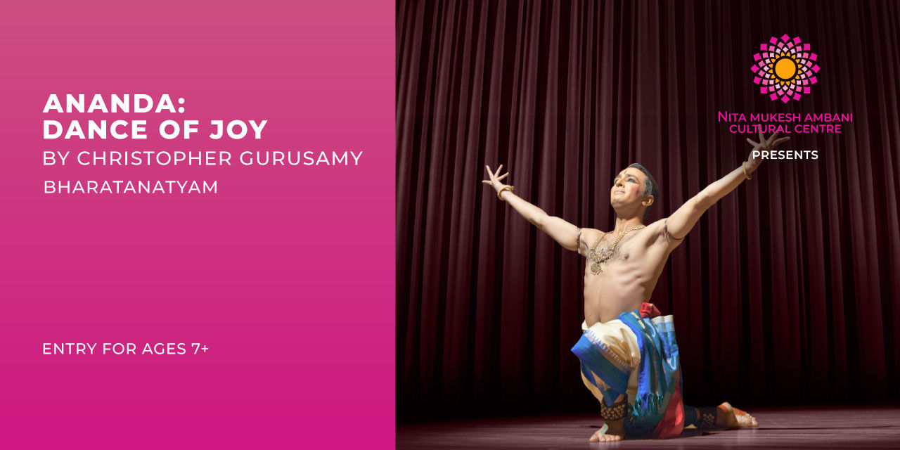 Ananda: Dance of Joy by Christopher Gurusamy performances Event Tickets Mumbai - BookMyShow
