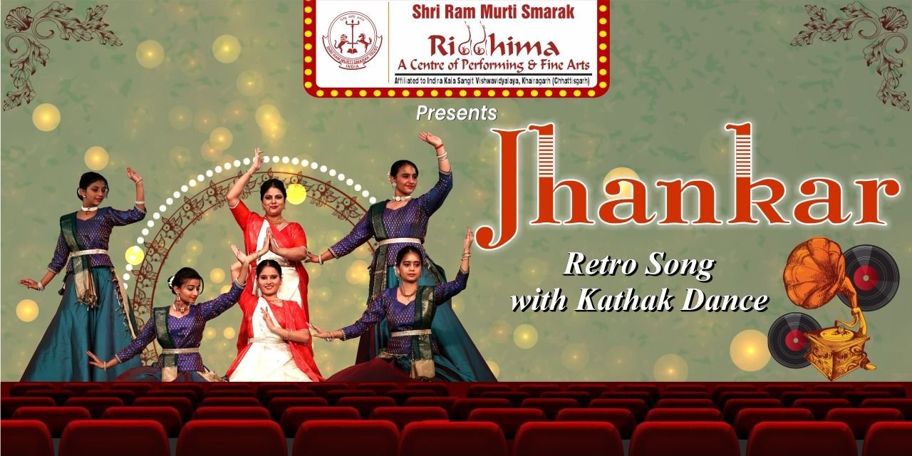 Jhankar Retro Song with Kathak Dance performances Event Tickets ...