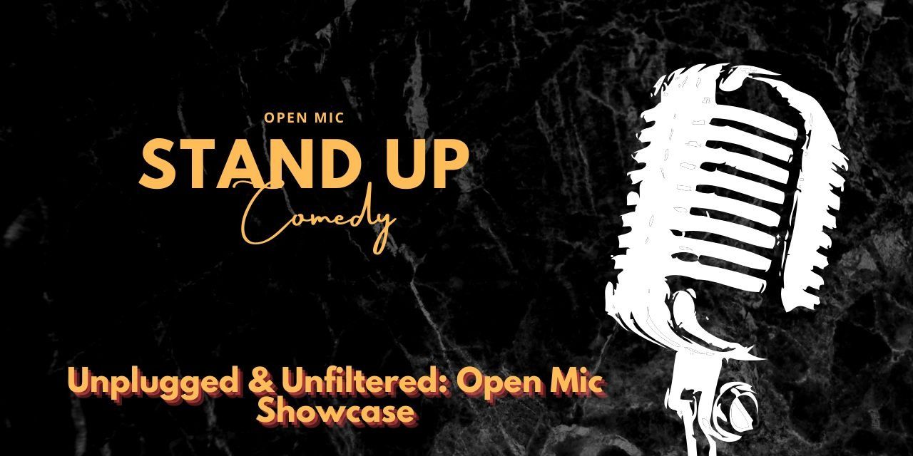Unplugged & Unfiltered: Stand-up Open Mic Showcase comedy-shows Event ...