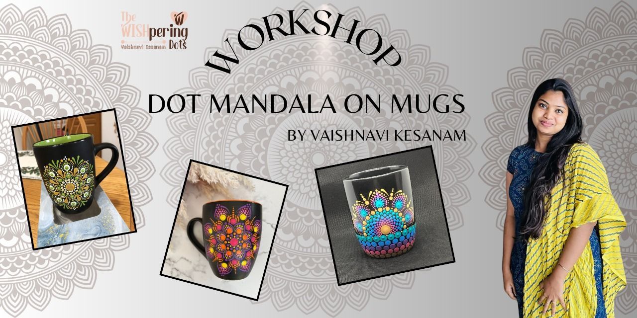 DOT MANDALA ON MUG workshops Event Tickets Mumbai - BookMyShow