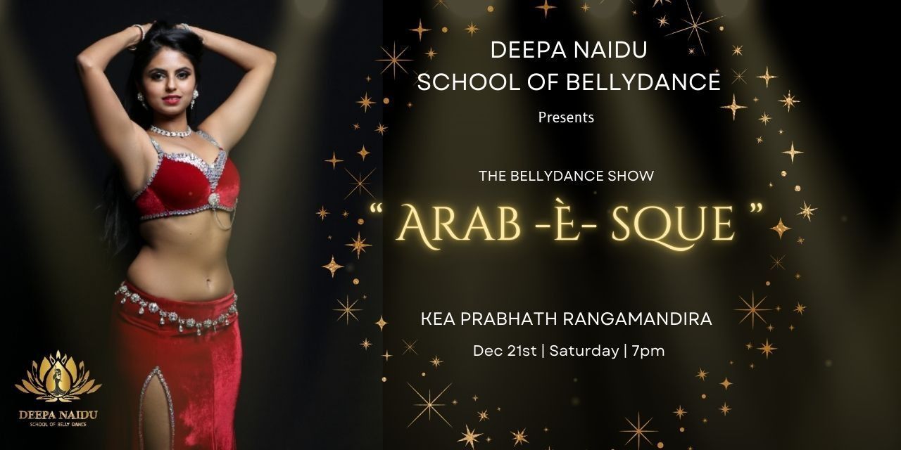 ARAB -E- SQUE : The Bellydance Show performances Event Tickets Bengaluru - BookMyShow