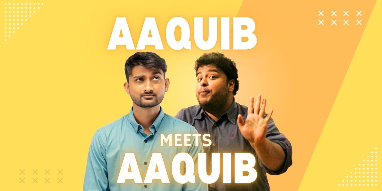 Aaquib meets Aaquib comedy-shows Event Tickets Bengaluru - BookMyShow
