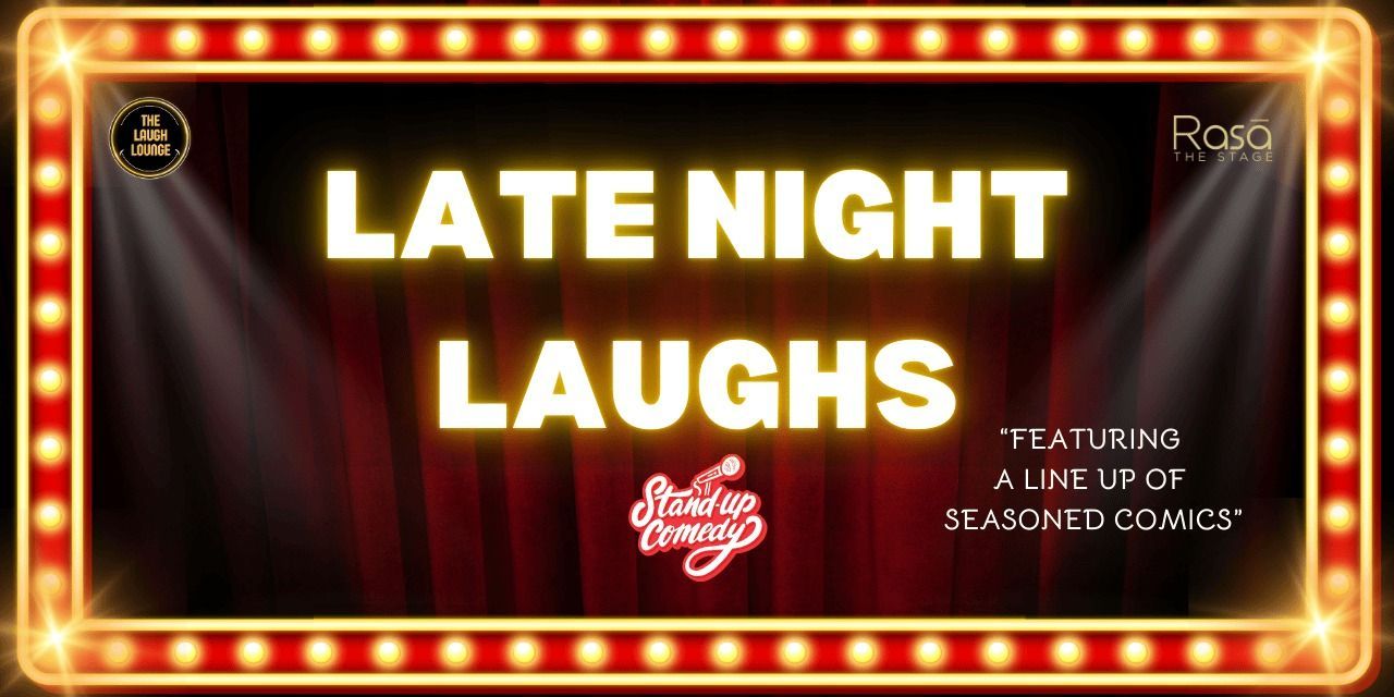 Late Night Laughs - A Standup Comedy Show comedy-shows Event Tickets ...
