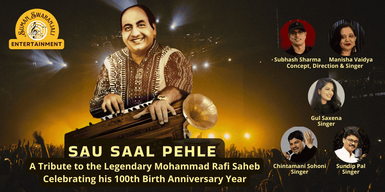 SAU SAAL PAHELE - A TRIBUTE TO MOHD. RAFI SAHEB music-shows Event ...