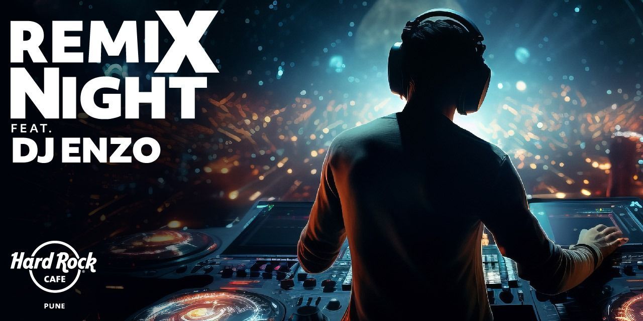 Remix Nights ft. DJ Enzo | nightlife Tickets Pune - BookMyShow