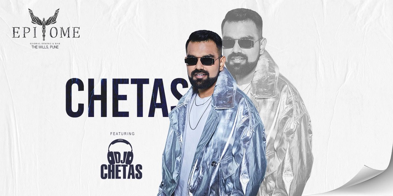DJ CHETAS LIVE AT EPITOME music-shows Event Tickets Pune - BookMyShow