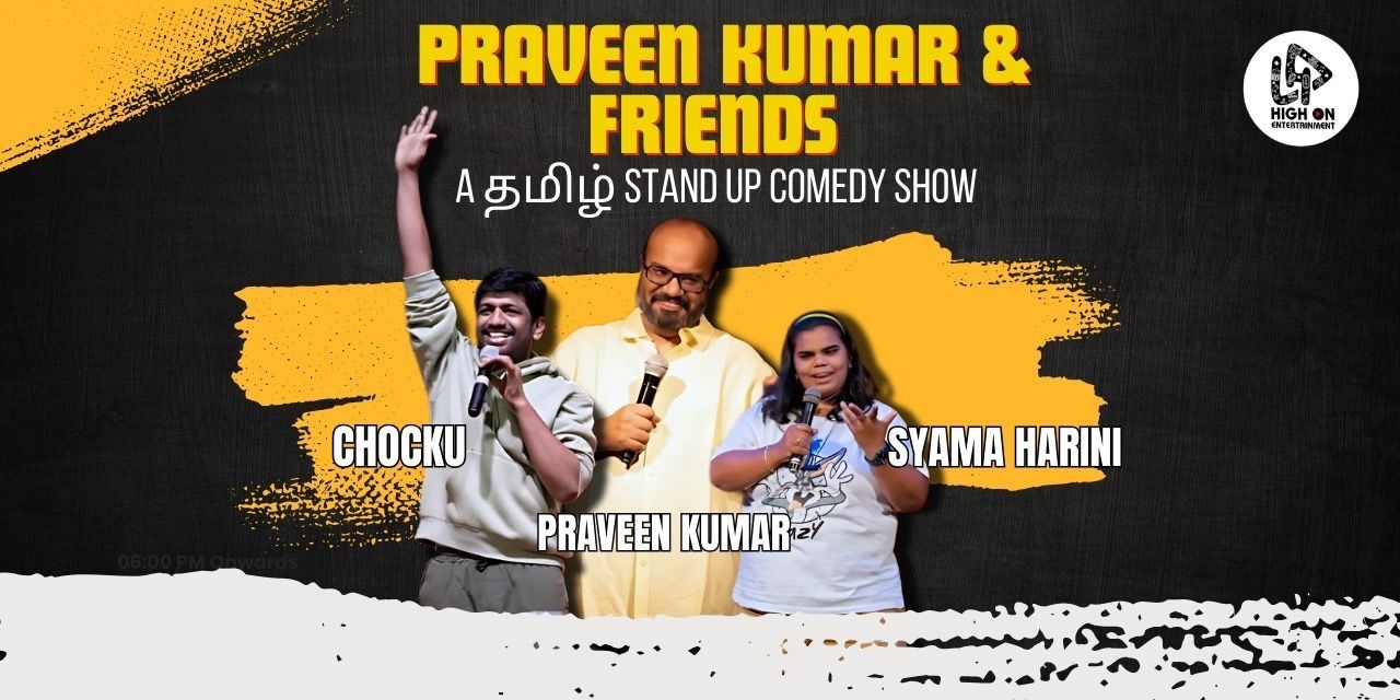 Praveen Kumar & Friends (Tamil Comedy Show) comedy-shows Event Tickets ...
