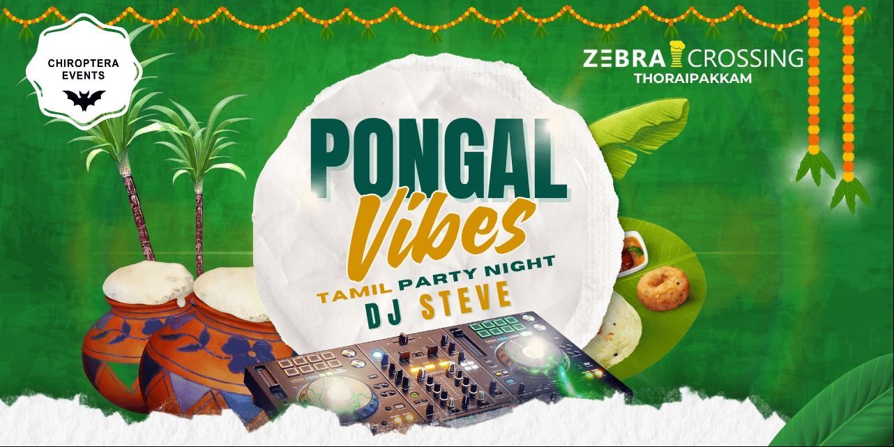 PONGAL VIBES - TAMIL PARTY NIGHT | parties Tickets Chennai - BookMyShow
