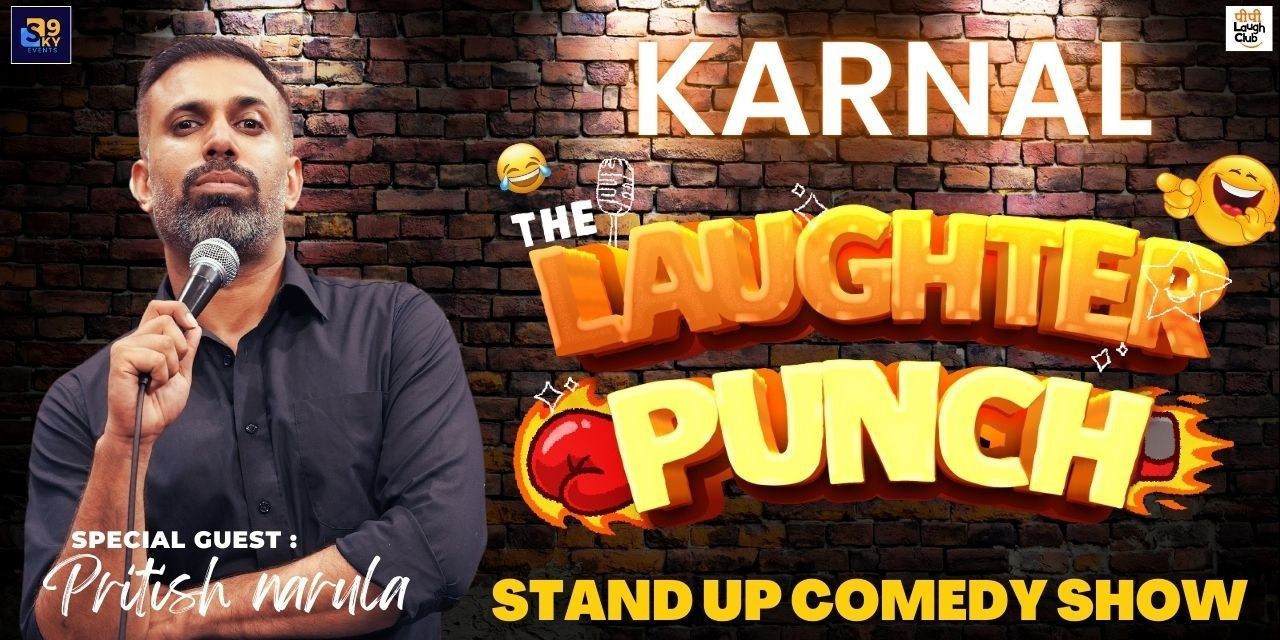 The Laughter Punch - Karnal comedy-shows Event Tickets Karnal - BookMyShow