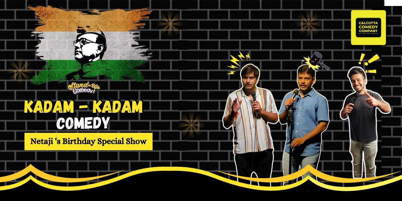 KADAM KADAM COMEDY - Netaji Birthday Special Show comedy-shows Event ...