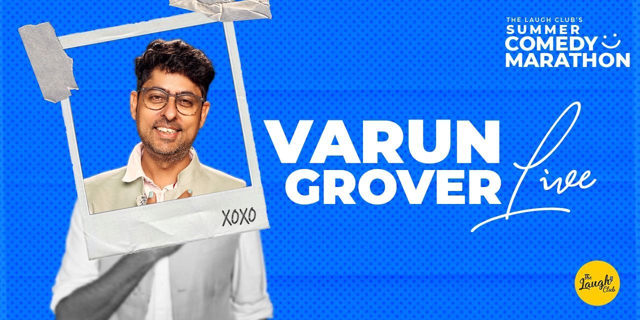 Varun Grover Live comedy-shows Event Tickets Mumbai - BookMyShow