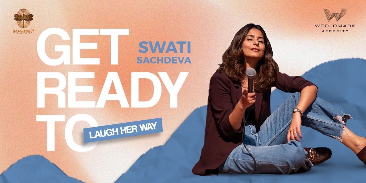 Worldmark Presents Comedy Show ft Swati Sachdeva comedy-shows Event Tickets Dehradun - BookMyShow