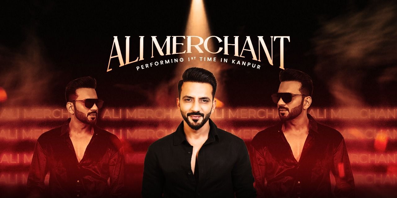 ALI MERCHANT performances Event Tickets Mumbai - BookMyShow