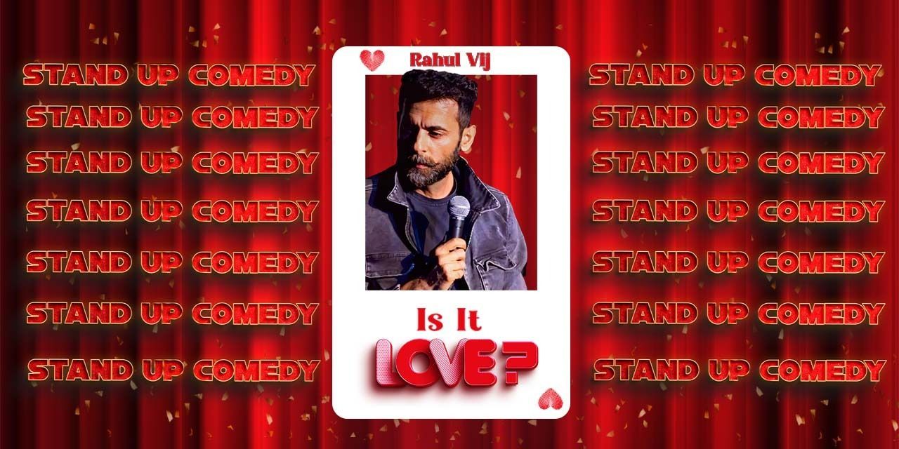 Is it Love? comedy-shows Event Tickets Jaipur - BookMyShow