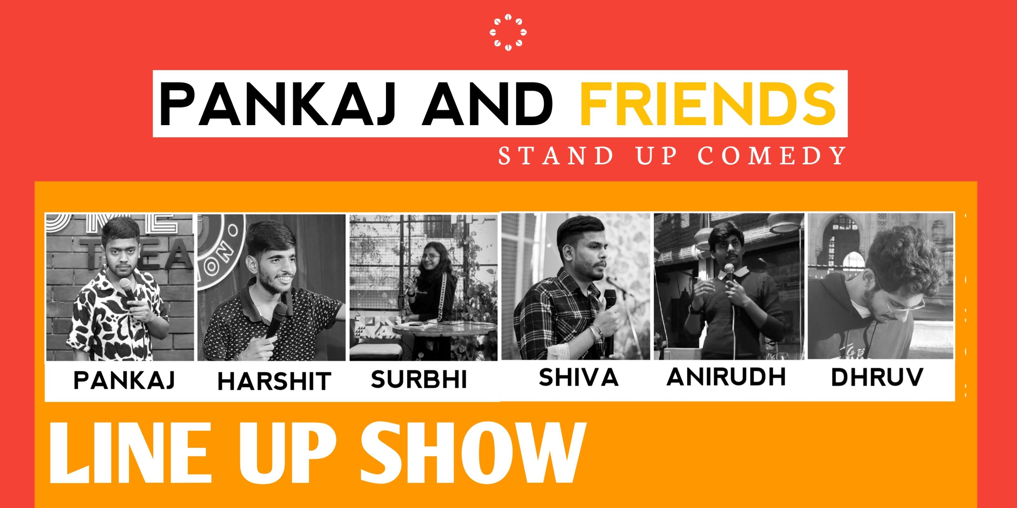 PANKAJ AND FRIENDS comedy-shows Event Tickets Gwalior - BookMyShow