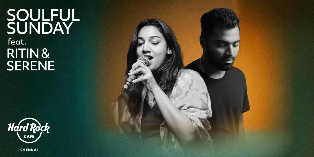 Soulful Sunday ft. Ritin & Serene music-shows Event Tickets Chennai ...