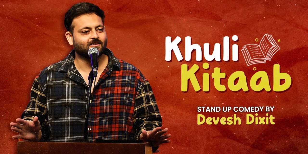 Khuli Kitaab - Standup Comedy Show by Devesh Dixit comedy-shows Event Tickets Delhi-NCR - BookMyShow