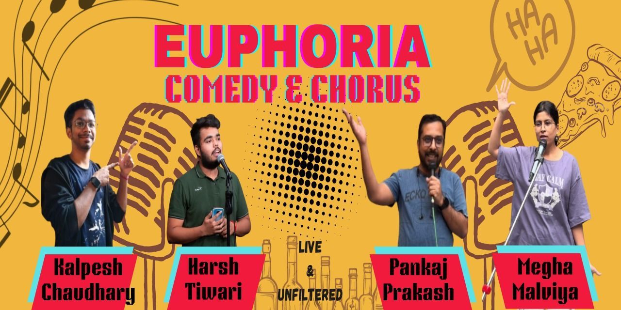 Euphoria: Comedy & Chorus comedy-shows Event Tickets Pune - BookMyShow