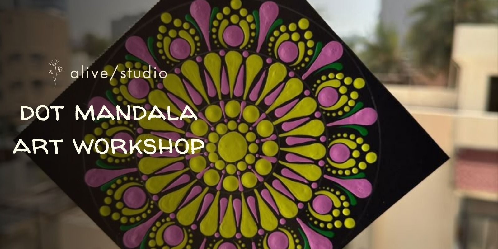 Dot Mandala Workshop workshops Event Tickets Mumbai - BookMyShow
