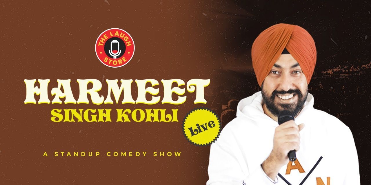 Harmeet Singh Kohli Live comedy-shows Event Tickets Delhi-NCR - BookMyShow