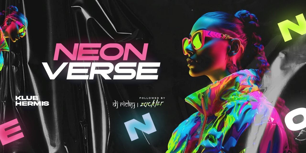 KLUB HERMIS//PRESENT NEON VERSE music-shows Event Tickets Delhi-NCR ...