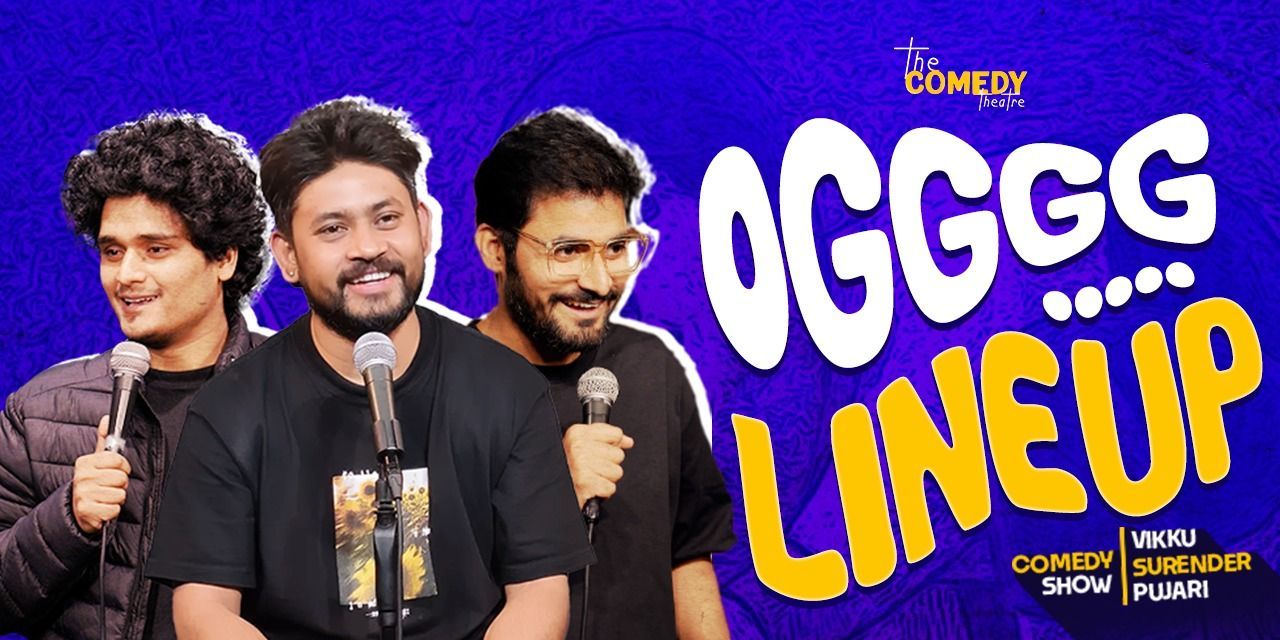 OG LINEUP comedy-shows Event Tickets Bengaluru - BookMyShow