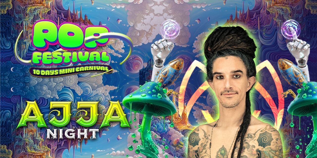 AJJA Night - POP Festival 6th Year Anniversary music-shows Event ...