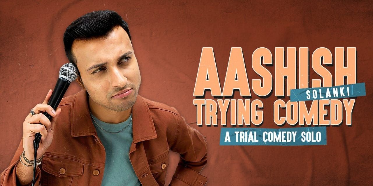 Ashish Solanki Live : Trial Comedy Solo comedy-shows Event Tickets ...
