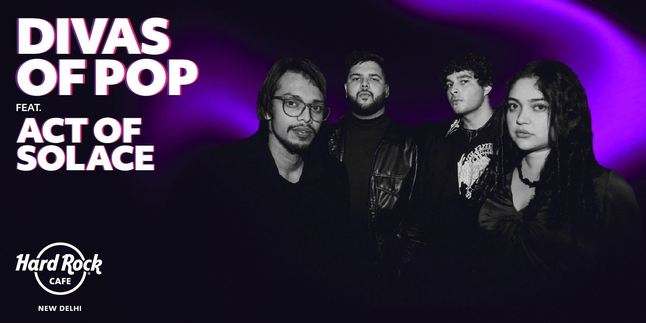 Divas of Pop ft. Act Of Solace music-shows Event Tickets Delhi-NCR ...