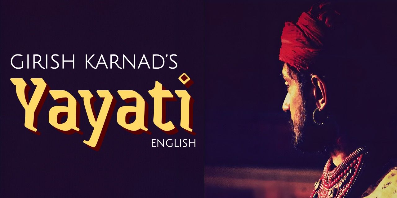 Yayati English theatre-plays Play in Bengaluru Tickets - BookMyShow