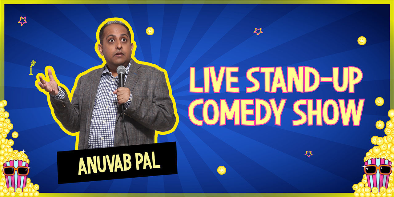 Live Stand- up comedy with Anuvab Pal comedy-shows Event Tickets Mumbai - BookMyShow