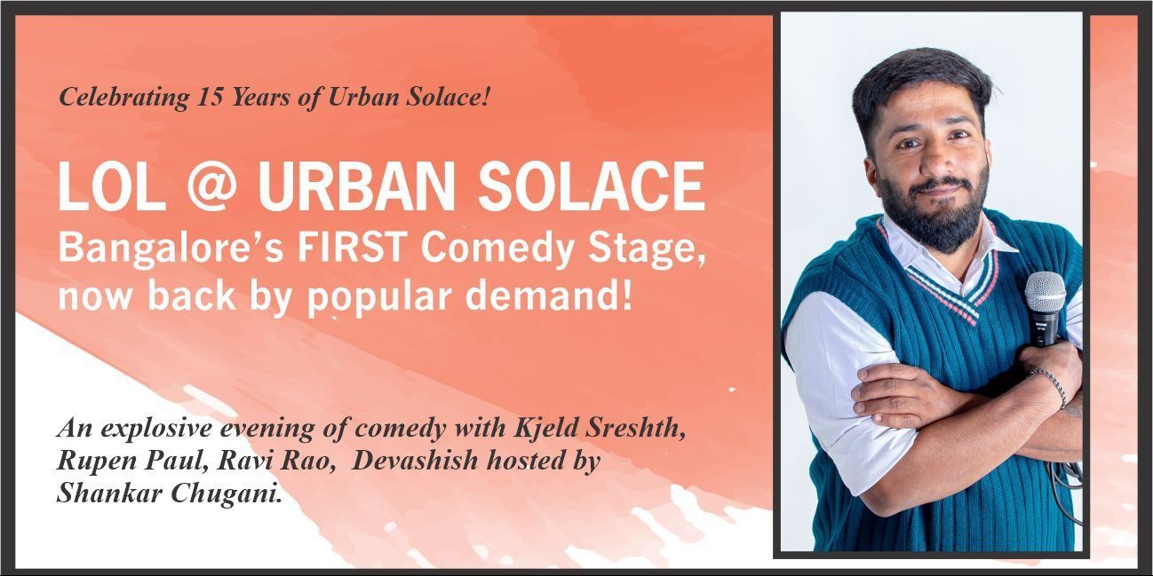 LOL @ Urban Solace comedy-shows Event Tickets Mumbai - BookMyShow
