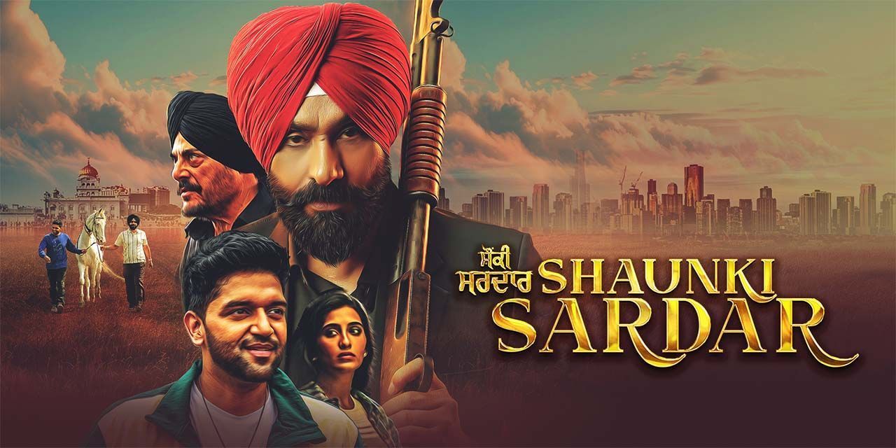 Shaunki Sardar (2025) - Movie | Reviews, Cast & Release Date in ...