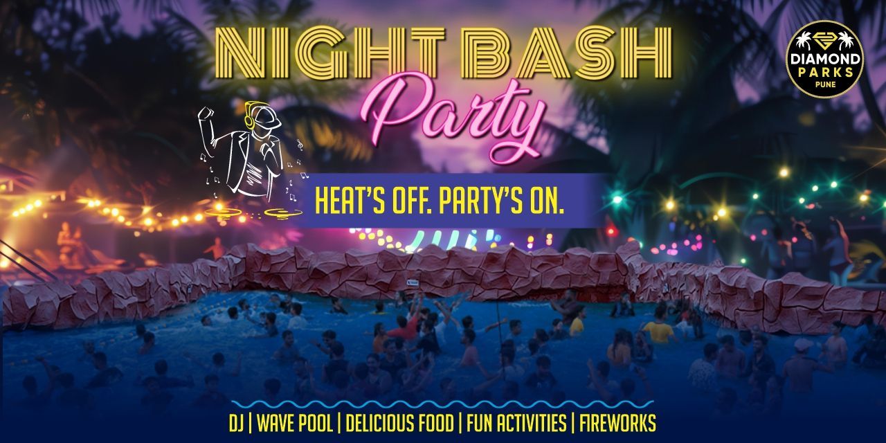 Night Bash - Wave Pool Party music-shows Event Tickets Pune - BookMyShow