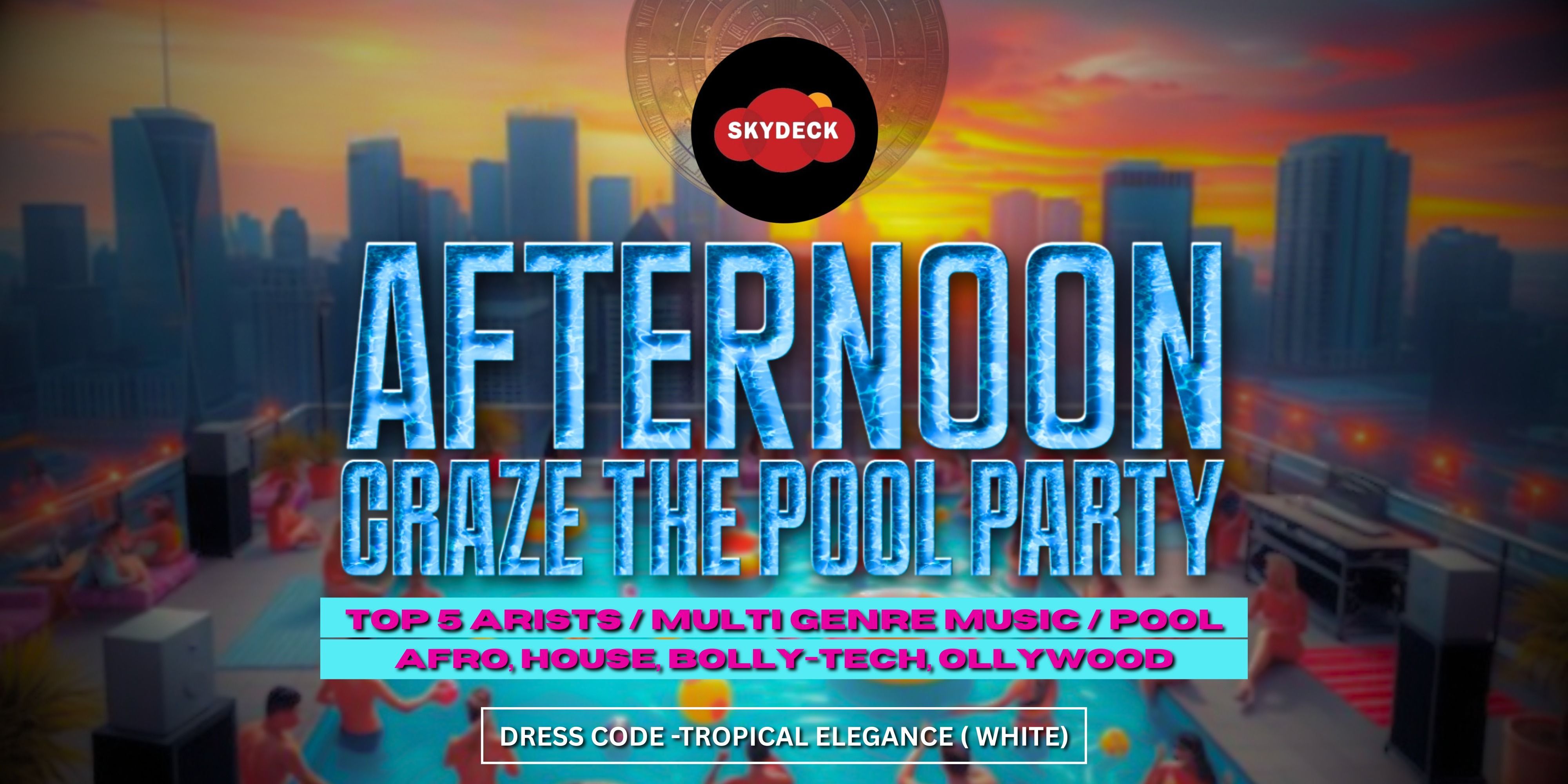 AFTERNOON CRAZE THE POOL PARTY SUNDOWNER music-shows Event Tickets ...