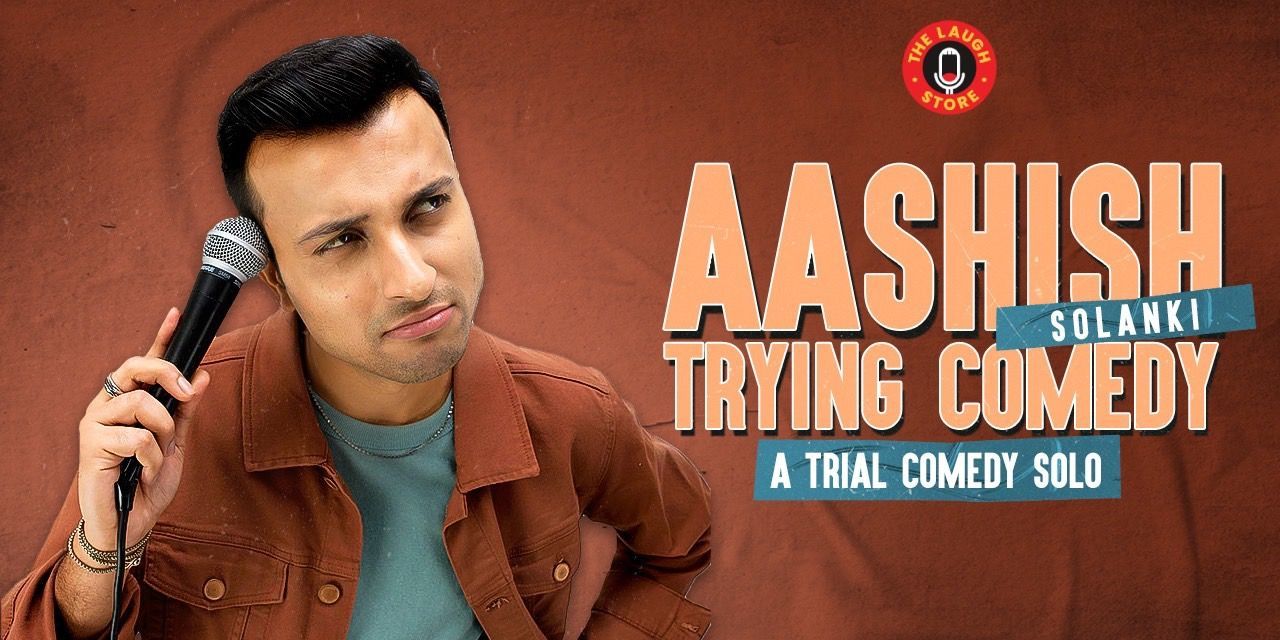 Aashish Solanki Live - A Trial Comedy Solo Comedy Shows Event Tickets ...