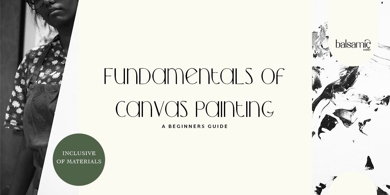 FUNDAMENTALS OF CANVAS PAINTING workshops Event Tickets Mumbai - BookMyShow
