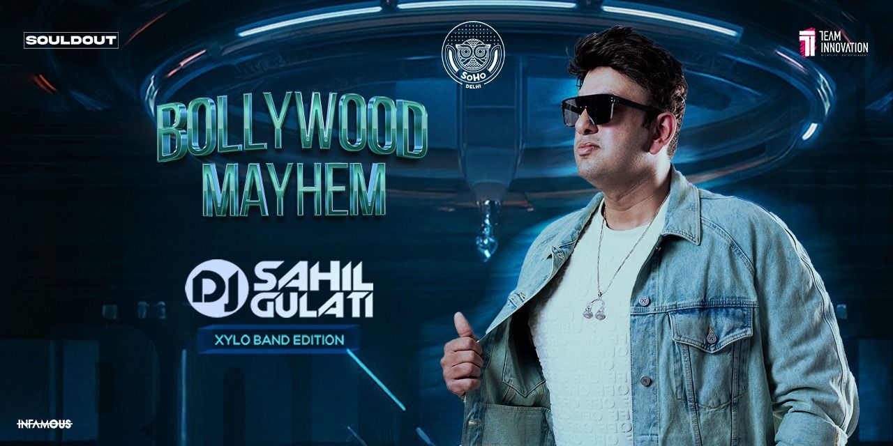 Bollywood Mayhem Ft. Sahil Gulati @ SoHo Delhi music-shows Event ...